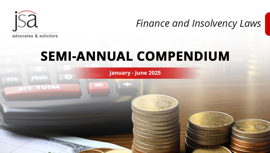 Finance and Insolvency Laws | Semi-Annual Compendium 2025 - JSA